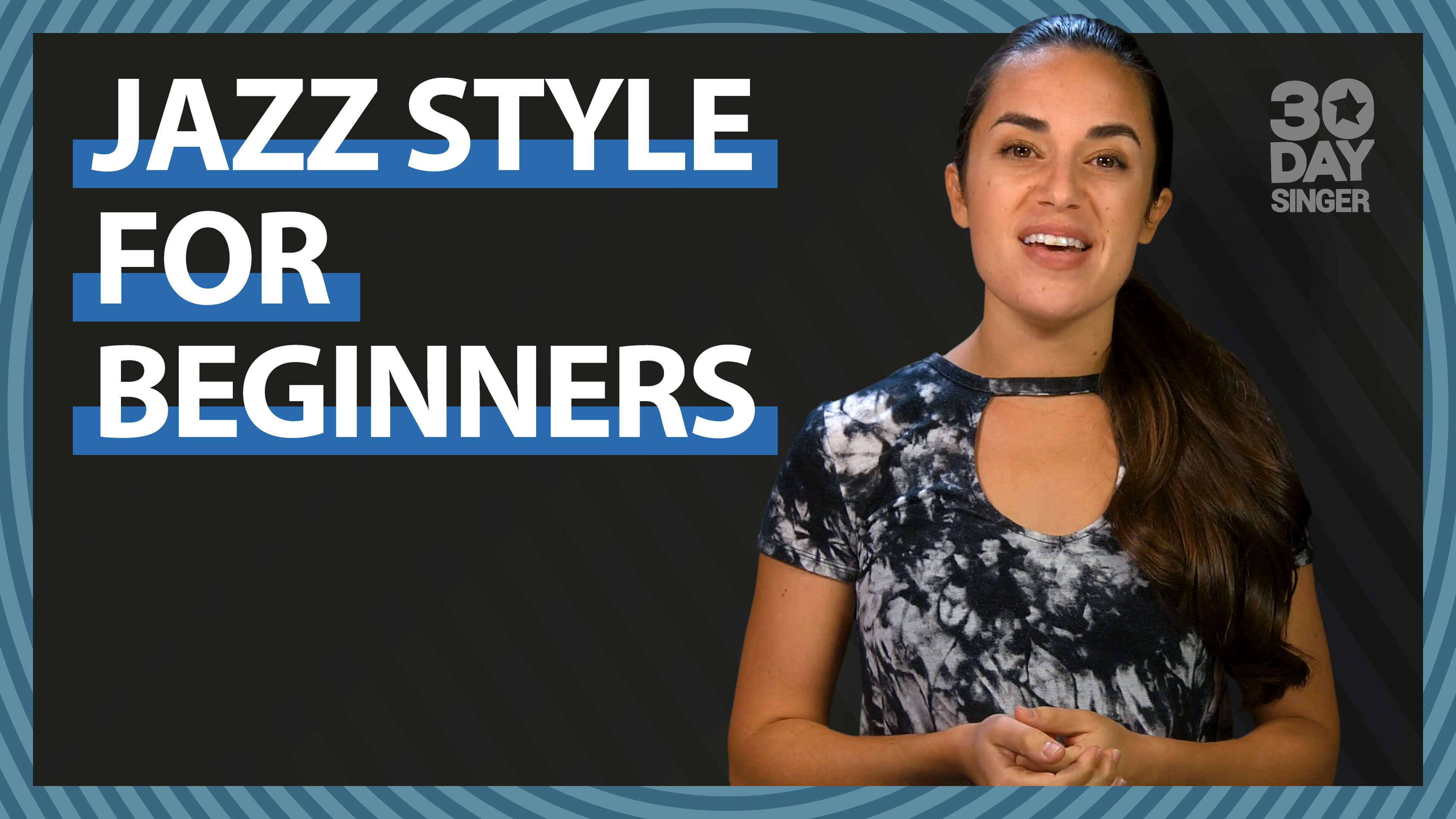 Jazz Style For Beginners 30DaySinger